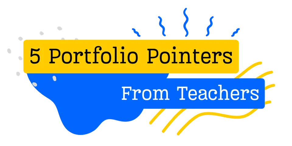 Classmate | Vol. 43. 5 Portfolio Pointers From Teachers 🧑‍🏫